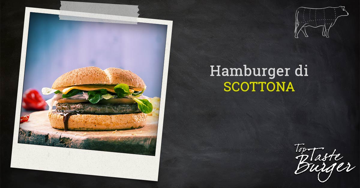 Scottona Selezionata - Top Taste Burger